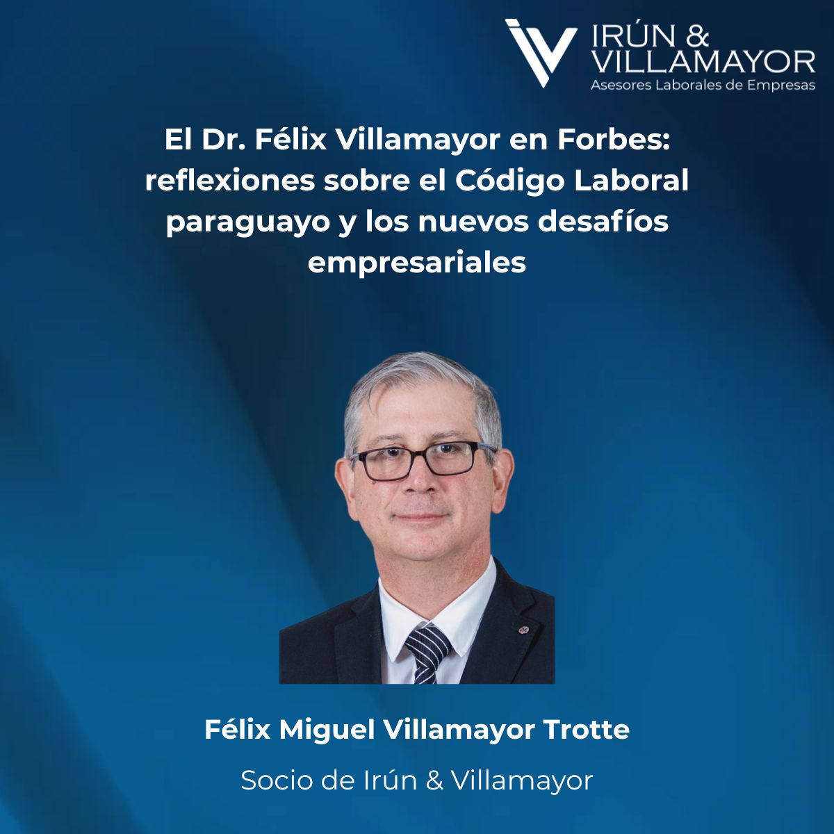 Análisis del Dr. Félix Villamayor para Forbes sobre el código laboral